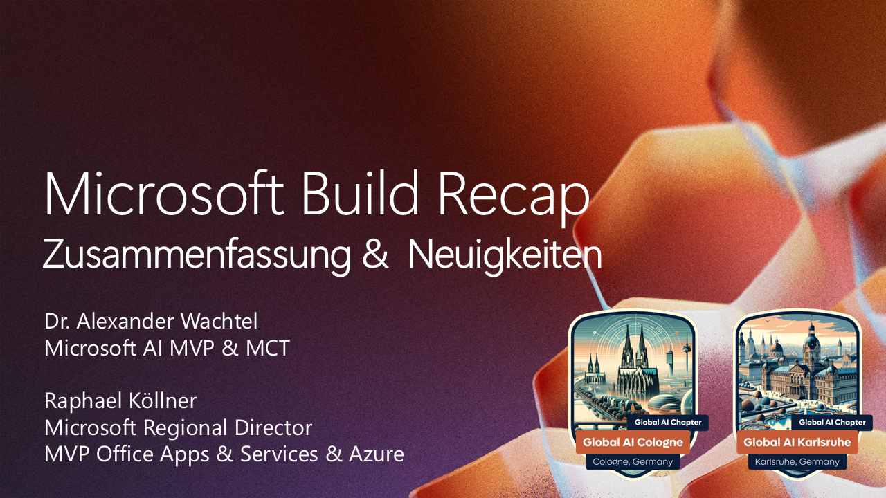 Microsoft Build 2025 Recap (Deutsch) | Global AI Karlsruhe - Global AI Community